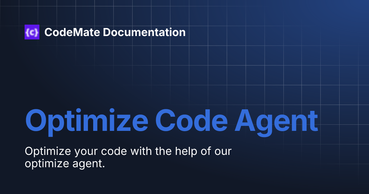 Optimize Code Agent | CodeMate Documentation Optimize Code Agent | CodeMate Documentation