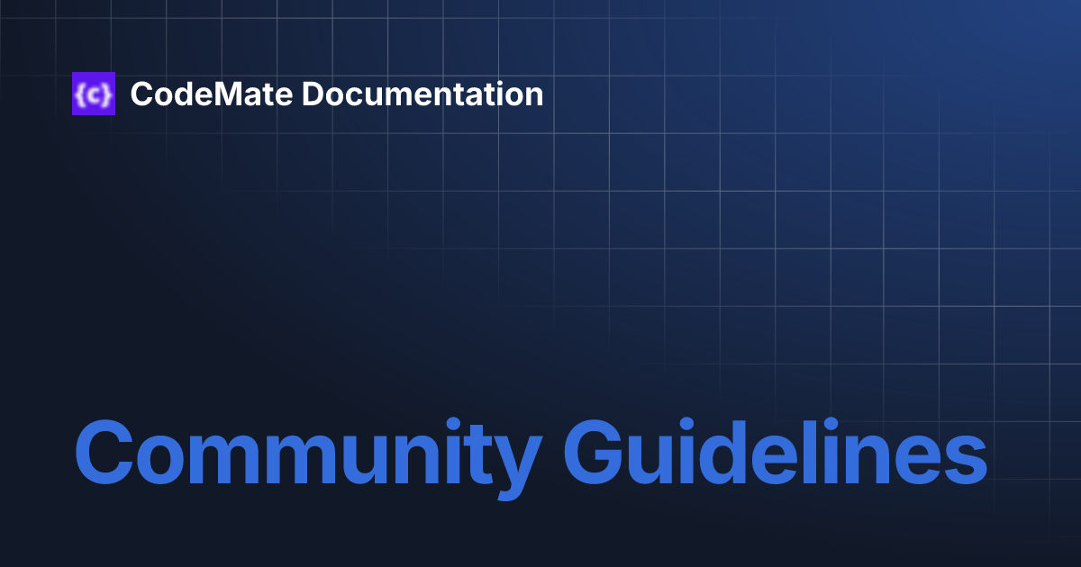 Community Guidelines | CodeMate Documentation