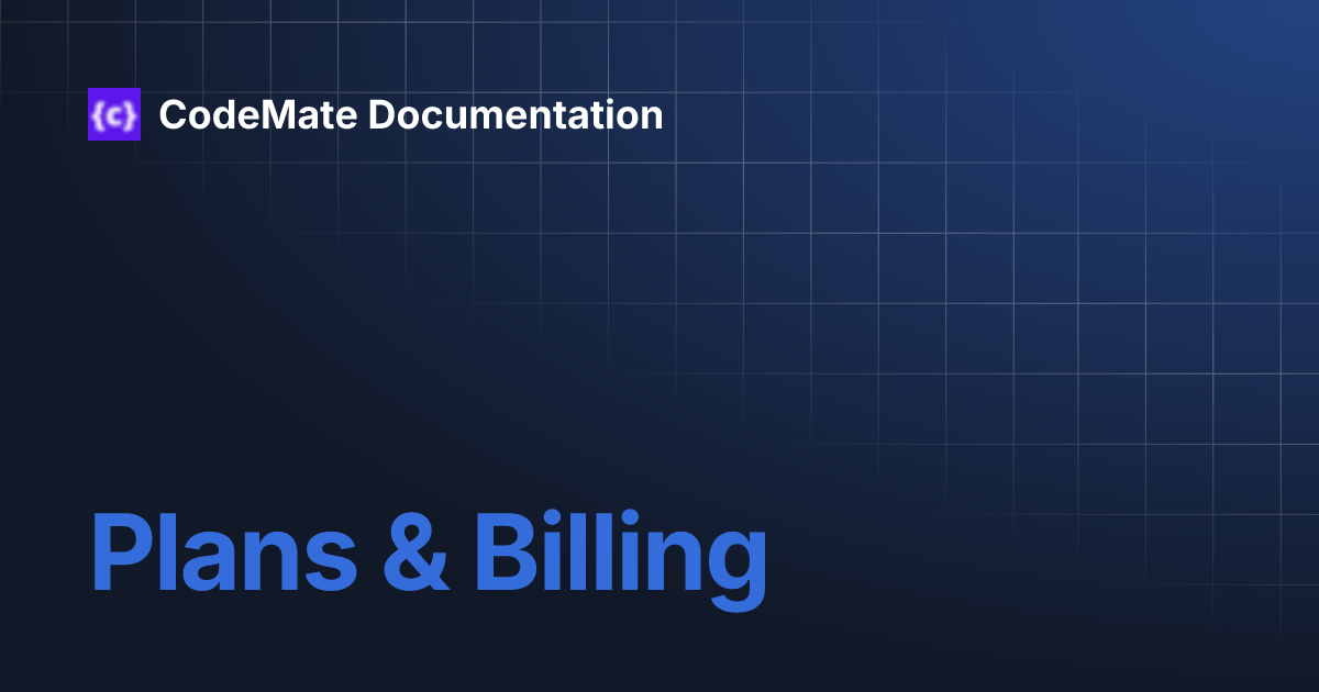 Plans & Billing | CodeMate Documentation